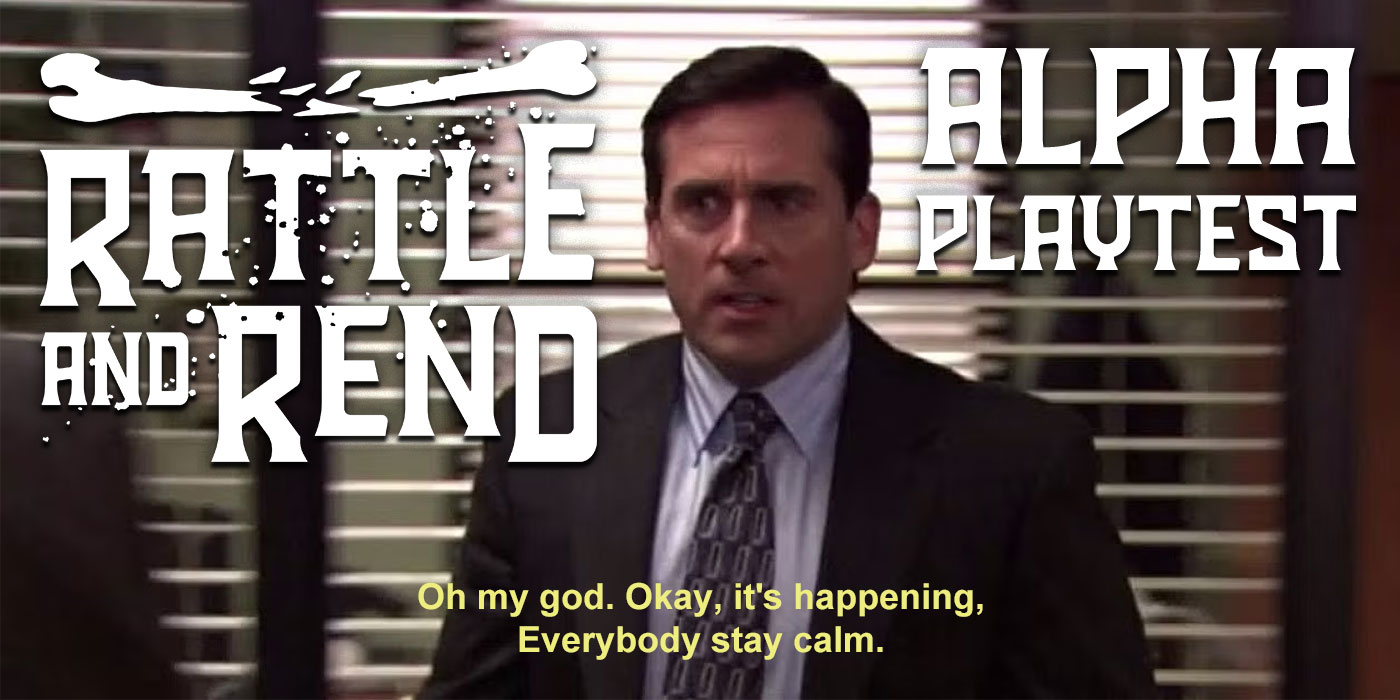 Rattle and Rend Alpha Playtest Release! - Will's Tabletop